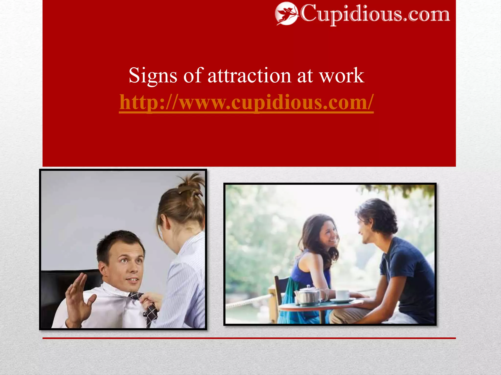 Signs of attraction at work | PPTX
