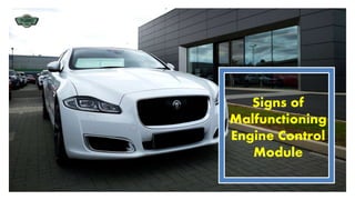 Signs of Malfunctioning Engine Control Module | PPT