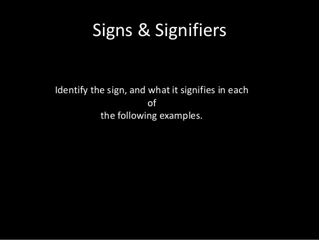 Signs & signifiers