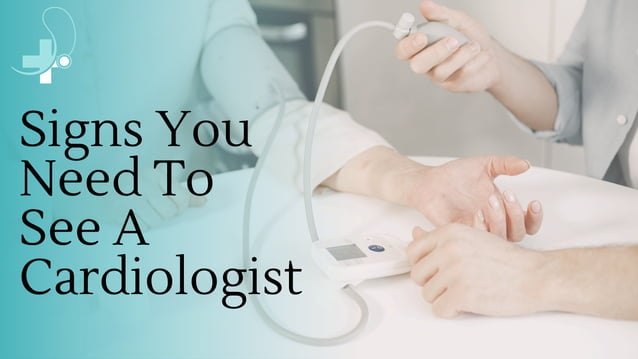 Signs You Need To See A Cardiologist.pdf