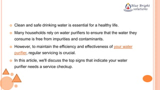 Signs Your Water Purifier Needs a Service Checkup.pptx