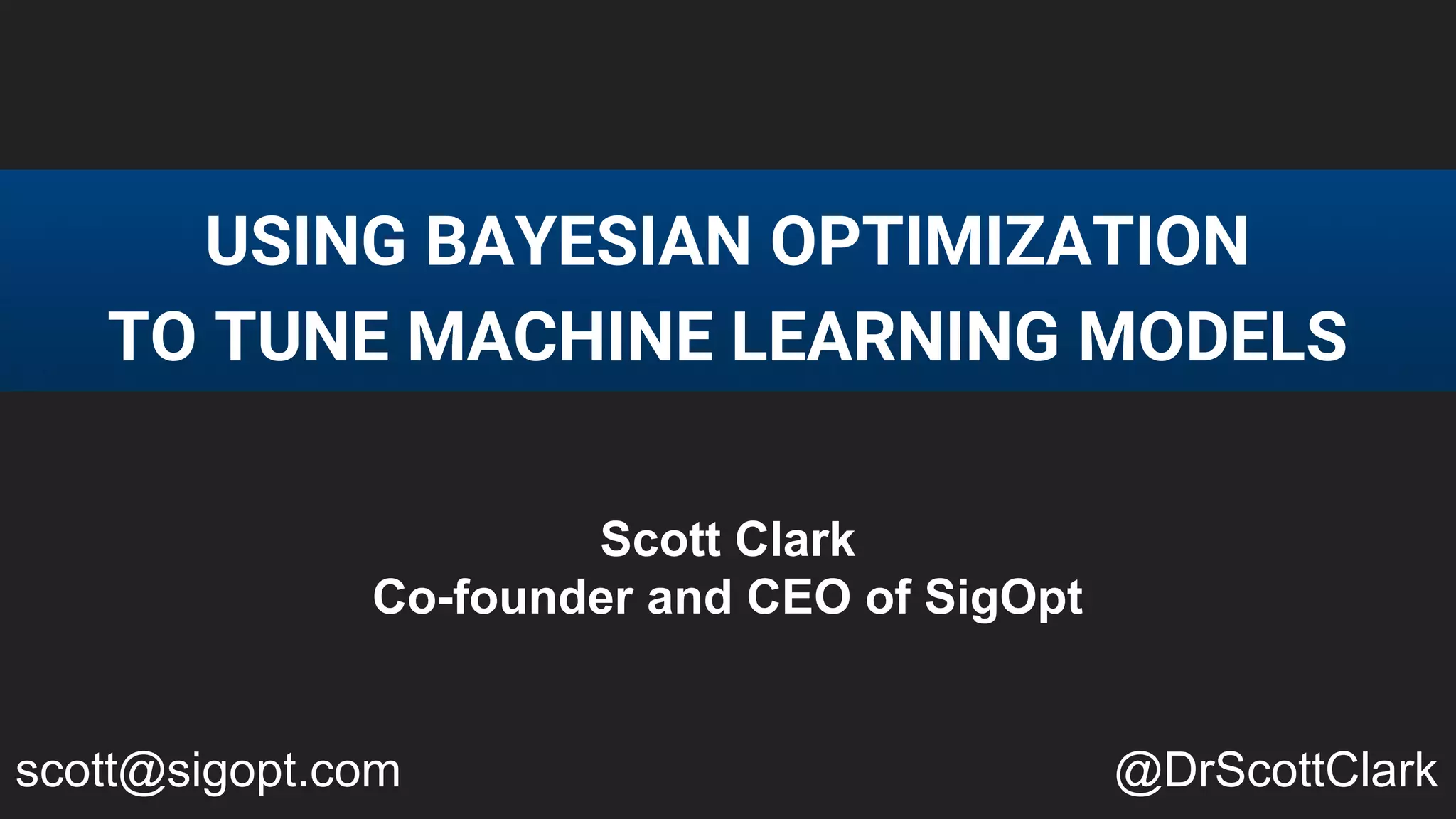 Using Bayesian Optimization to Tune Machine Learning Models | PPT Using Bayesian Optimization to Tune Machine Learning Models | PPT