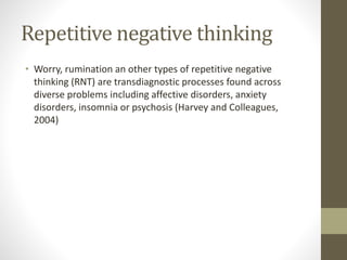 Worry, Rumination and Repetitive Thinking: Special Interest Group | PPTX