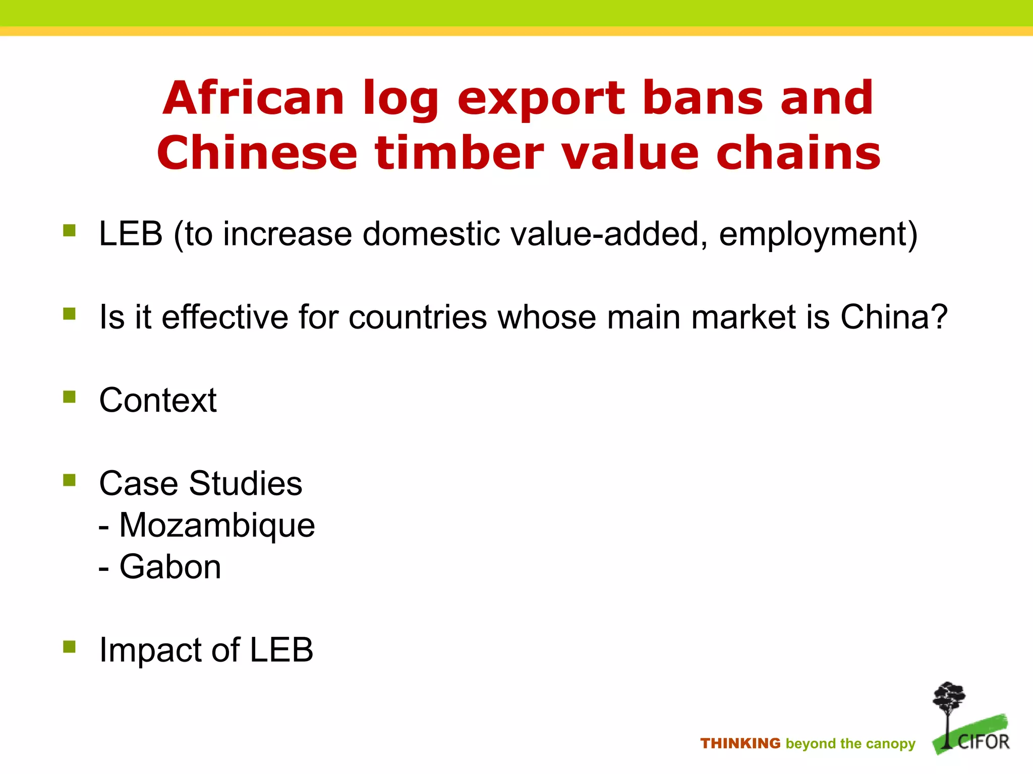 African log export bans and Chinese timber value chains: Examples from ...