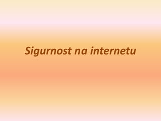 Sigurnost na internetu lucija | PPT