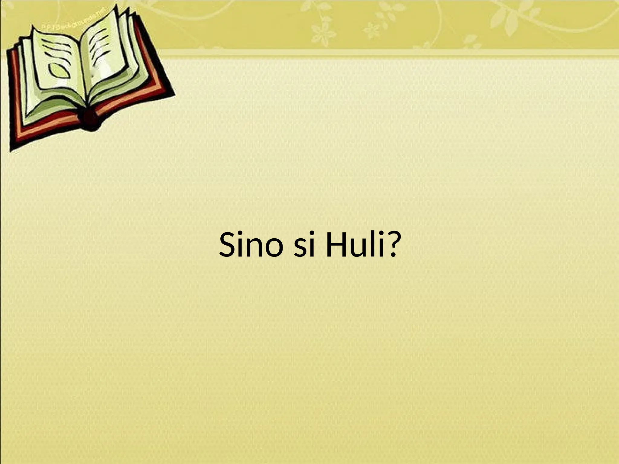 Si Huli sa El Filibusterismo Filipino 10.pptx