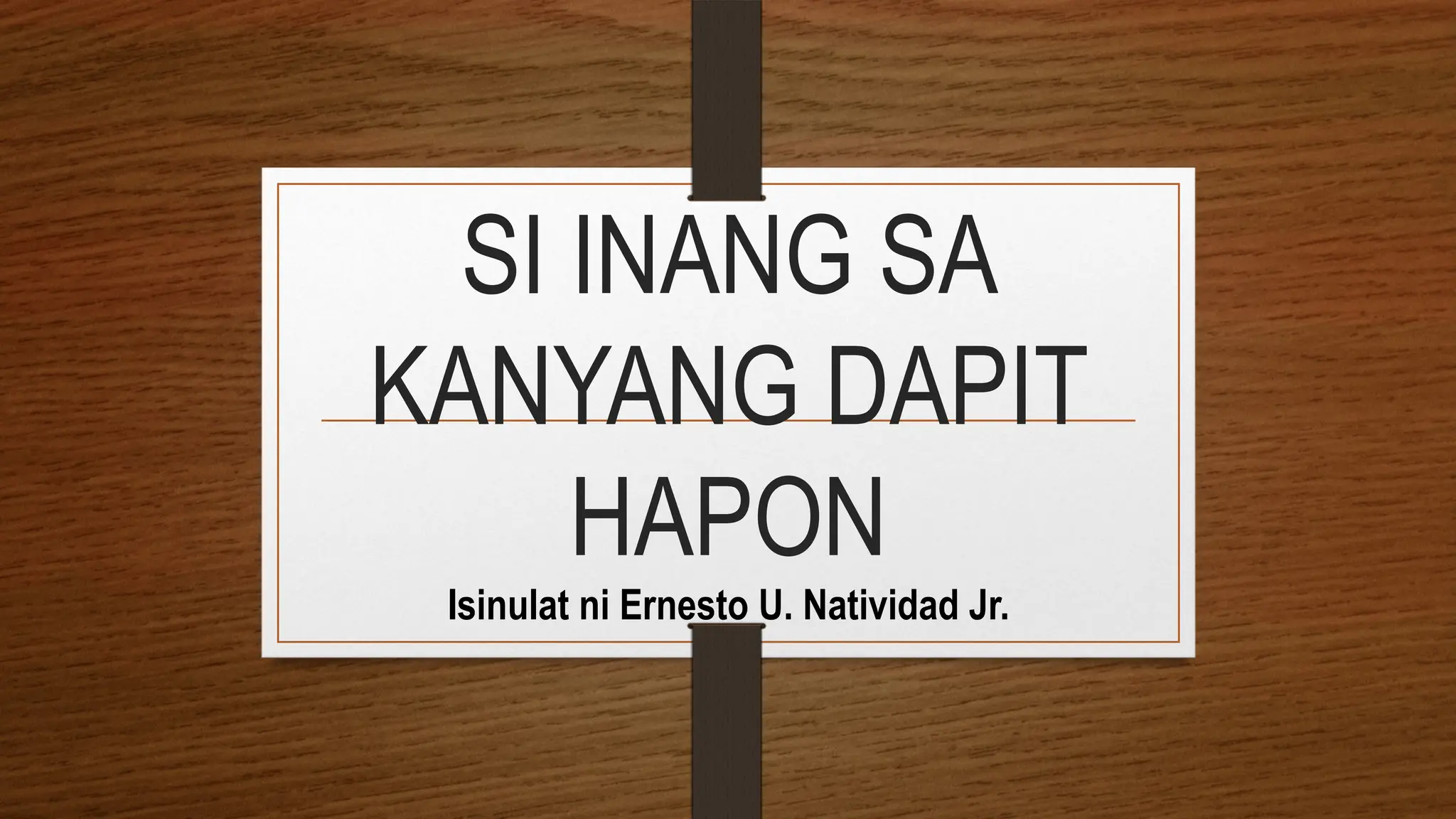filipino 7 SI INANG SA KANYANG DAPIT HAPON.pptx
