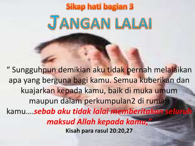 Sikap hati bagian 3, jangan lalai | PPT
