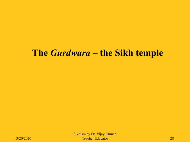 Sikhism by Dr. Vijay Kumar, Teacher Educator | PPT