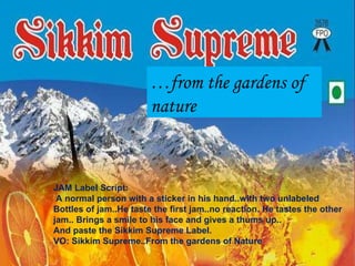 Sikkim Supreme Tvc Script | PPT