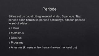 Siklus estrus pada sapi (kelompok 2) | PPTX