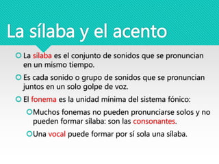 la silaba y el acento, clases de acentos. | PPT