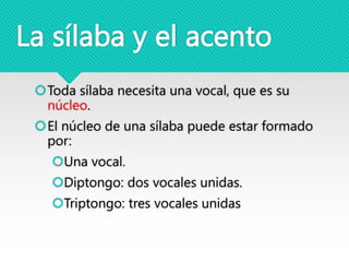 la silaba y el acento, clases de acentos. | PPT