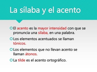 la silaba y el acento, clases de acentos. | PPT