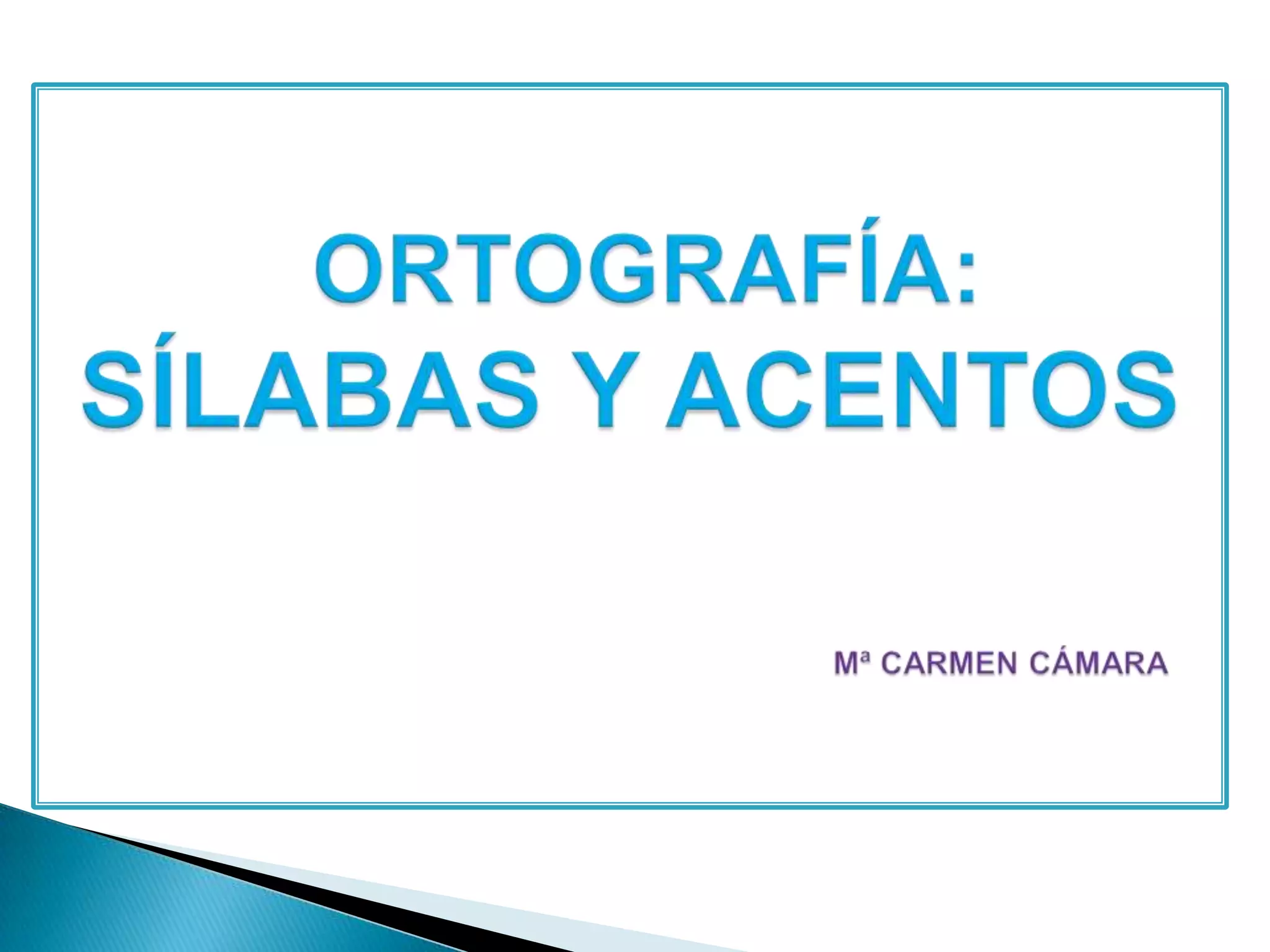 Ortografía: silabas y acentos | PPTX | Music | Entertainment