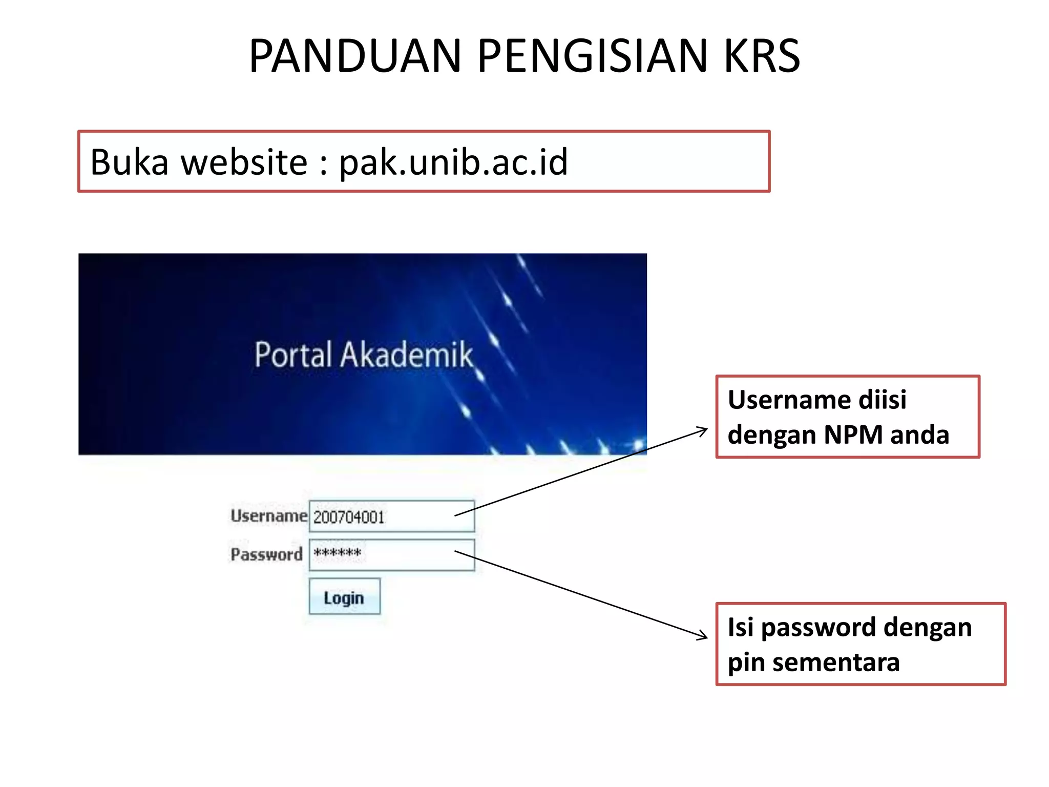 Panduan penggunaan Portal Akademik Bagi Mahasiswa Baru UNIB | PPTX