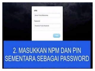 Panduan penggunaan Portal Akademik Bagi Mahasiswa Baru UNIB | PPTX