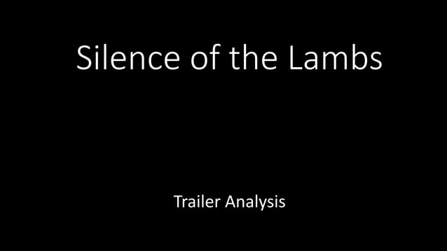 Silence of the lambs | Trailer Analysis | PPT