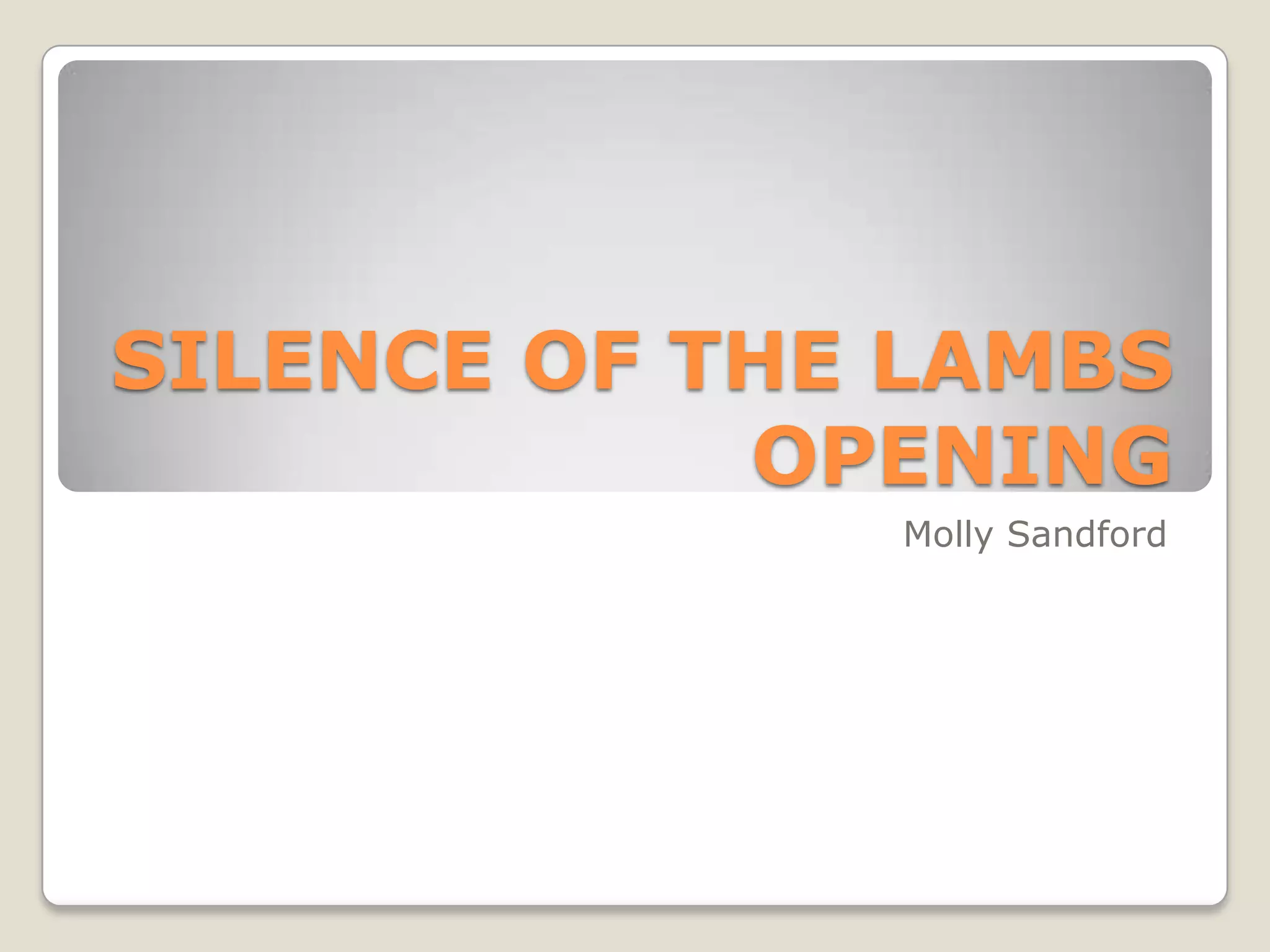 Silence of the lambs opening analysis | PPT