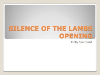 Silence of the lambs opening analysis | PPT