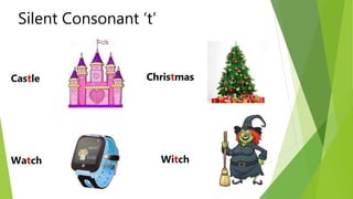 Silent consonants for grade 1 children | PPTX