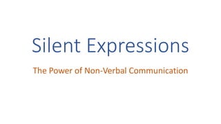 Silent Expressions.pptx