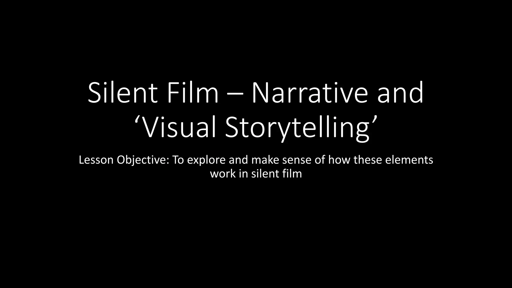 Silent film – narrative and style | PPTX