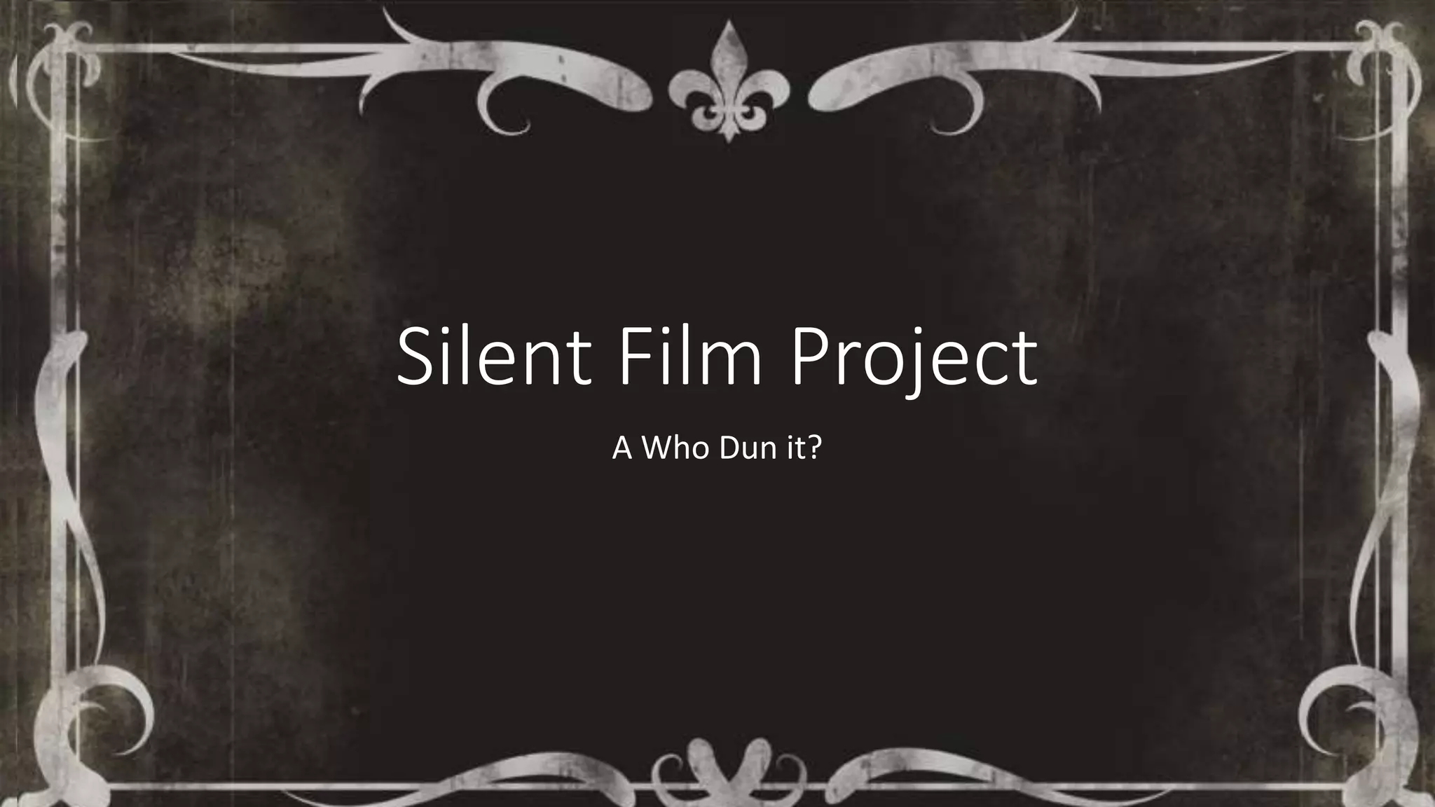 Silent film production | PPTX