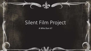 Silent film production | PPTX