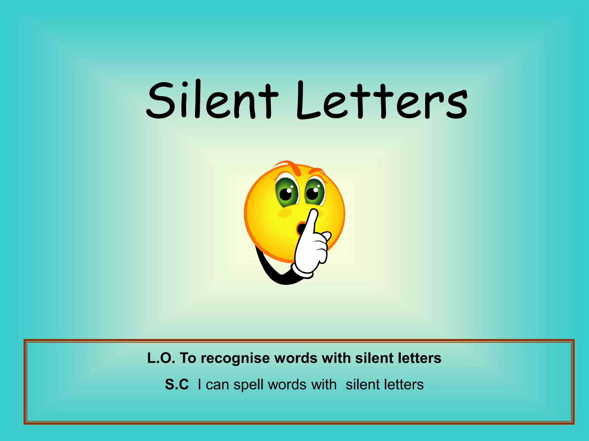 Silent letter ppt | PPTX