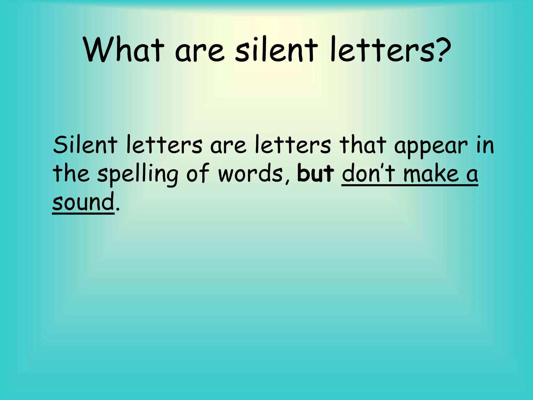 Silent letter ppt | PPTX