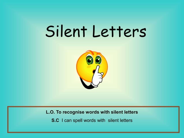 Silent letter ppt | PPTX