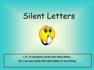 Silent letter ppt | PPTX