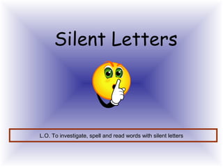 Silent letters | PPT