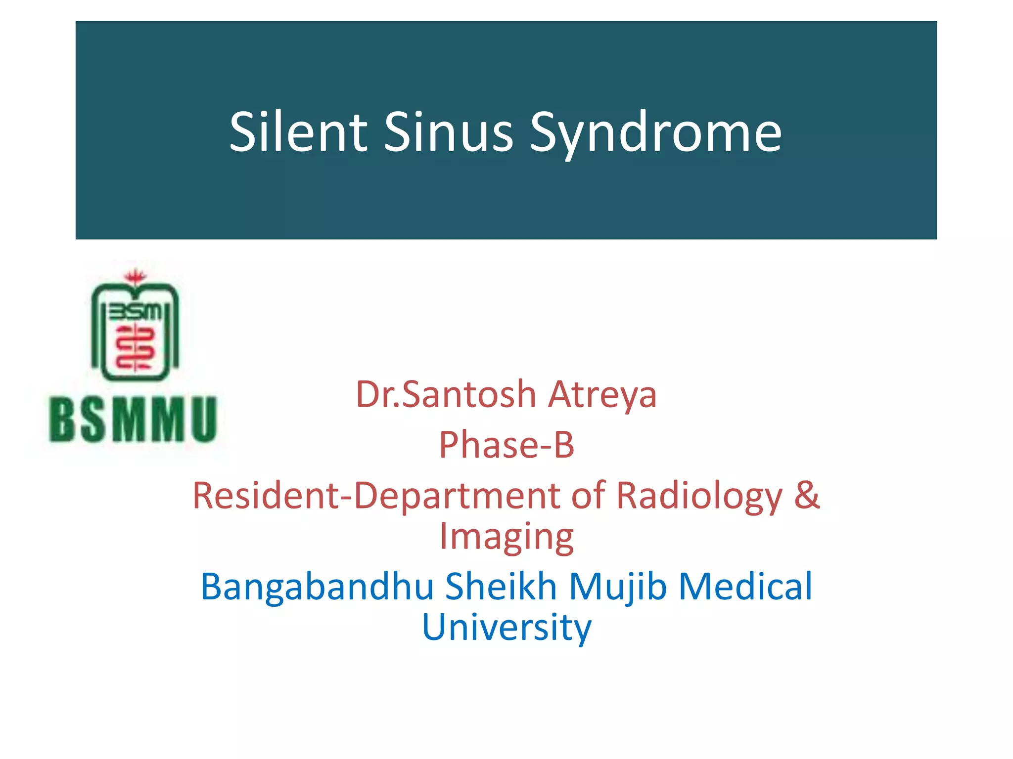Silent sinus syndrome-In the eye of a Radiologist | PPTX