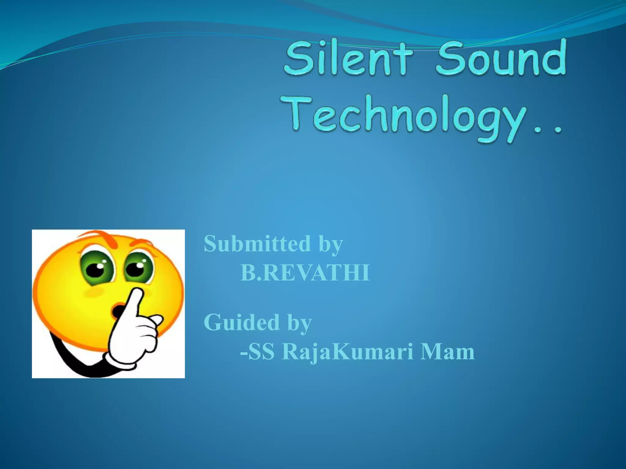 Silent sound technologyrevathippt | PPT
