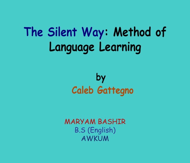 the Silent way | PPT | Education