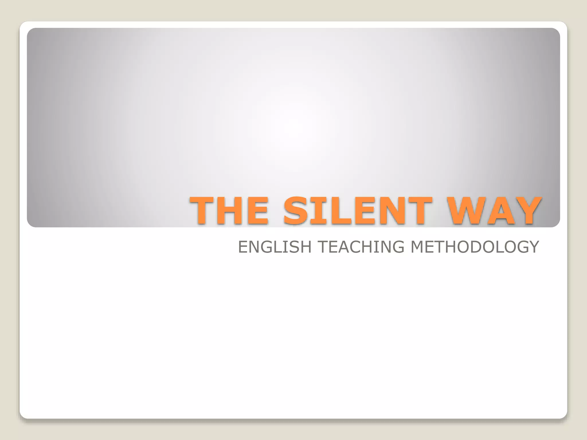 Silent way | PPTX