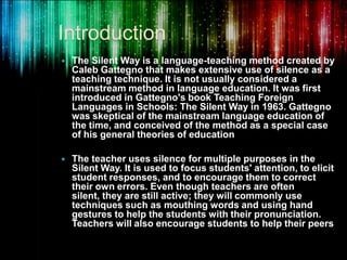 Silent way method | PPTX | Education