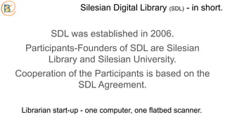 Silesian Digital Library - its organization, resources and projects. | PPT