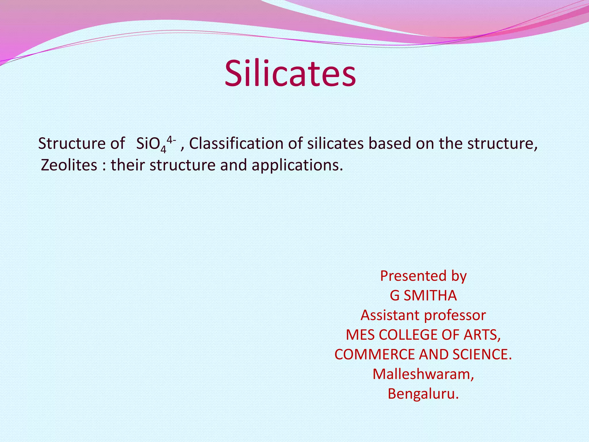 Silicates, classification of silicates Zeolites,application of zeolites ...