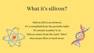 Silicon and its uses BY GONZALO | PPT