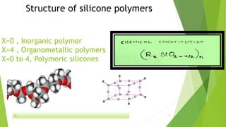 Silicone polymers structure, prepartion, properties, uses | PPTX