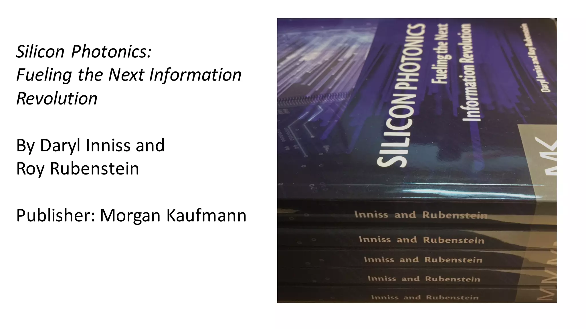 Silicon Photonics: Fueling the Next Information Revolution | PDF