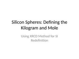 Silicon_Spheres_Definition_Presentation_with_graphics.pptx