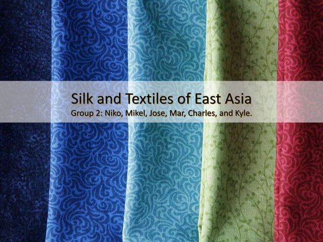 Silk and Textiles of East Asia.pptx