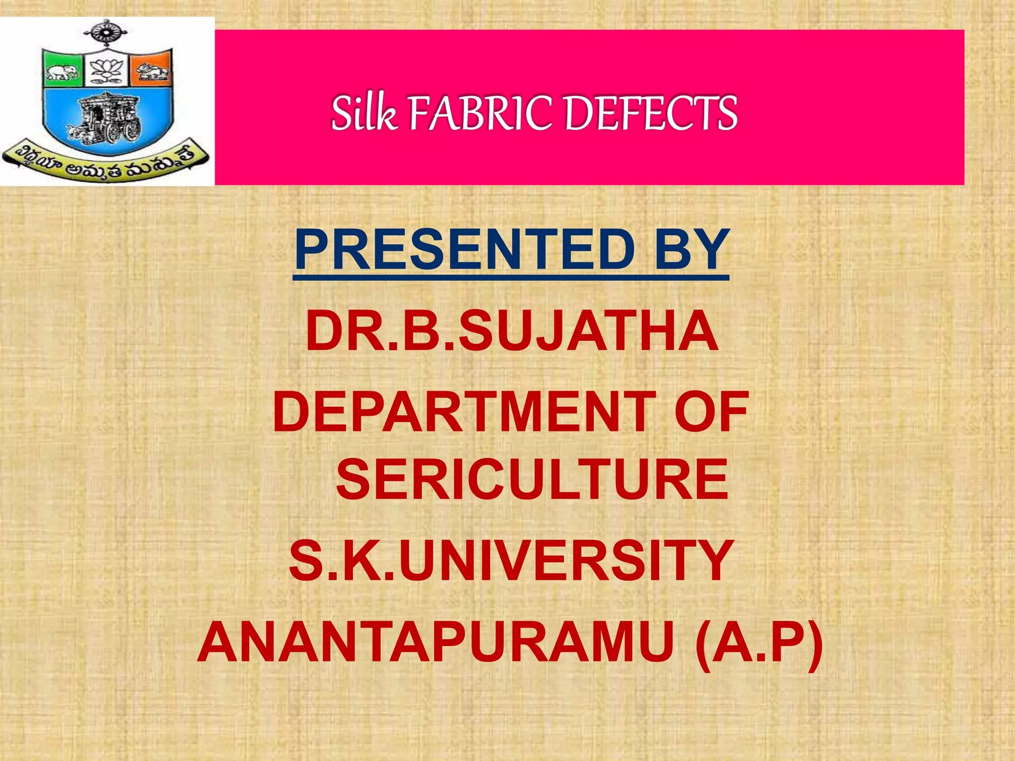 Silk fabric defects | PPTX