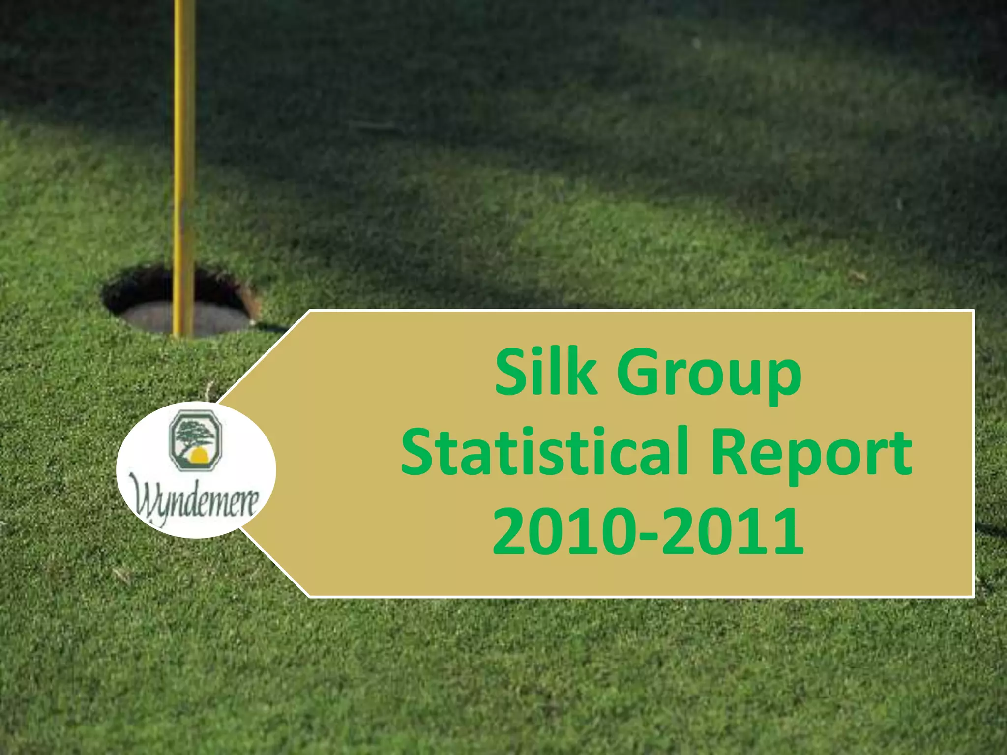 Silk group statiscal report 2010 2011 version 1 | PPTX