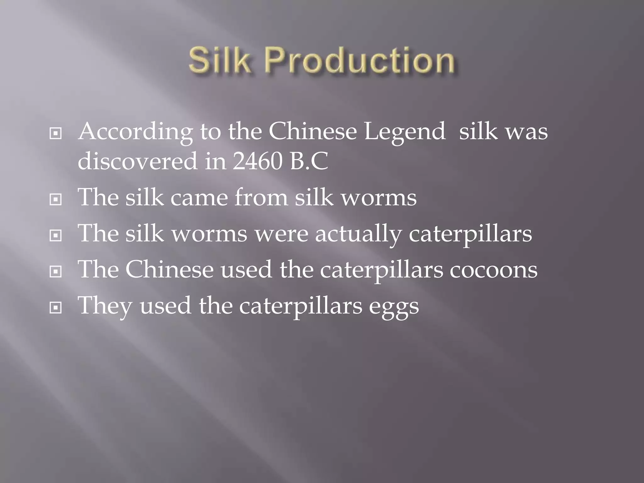 Silk production and silk road in ancient china | PPTX