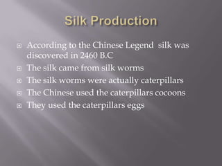 Silk production and silk road in ancient china | PPTX